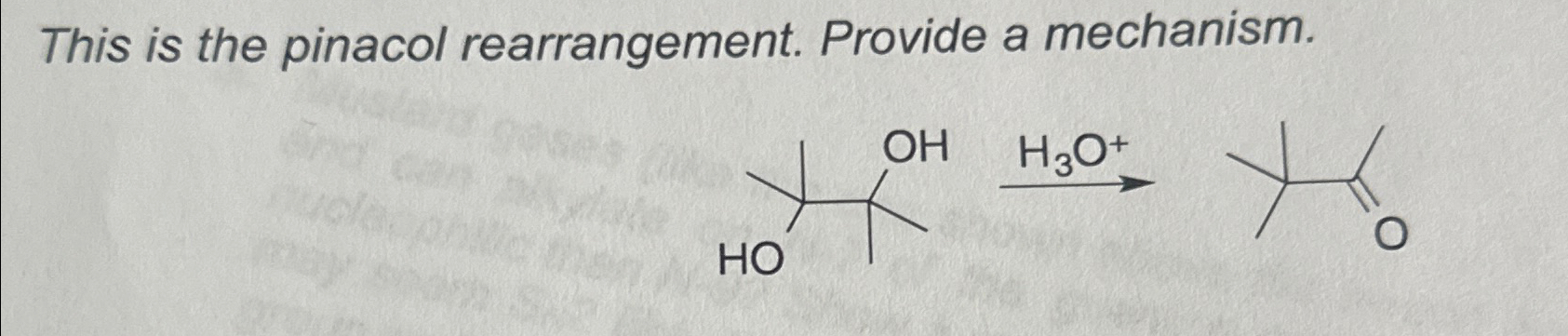 Solved This is the pinacol rearrangement. Provide a | Chegg.com