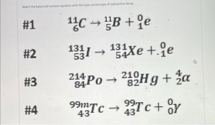 [Solved]: Match the balanced nuclear equation with the type
