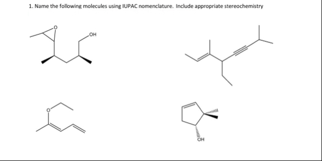 Solved Name the following molecules using IUPAC | Chegg.com