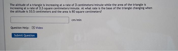 Solved The altitude of a triangle is increasing at a rate of | Chegg.com