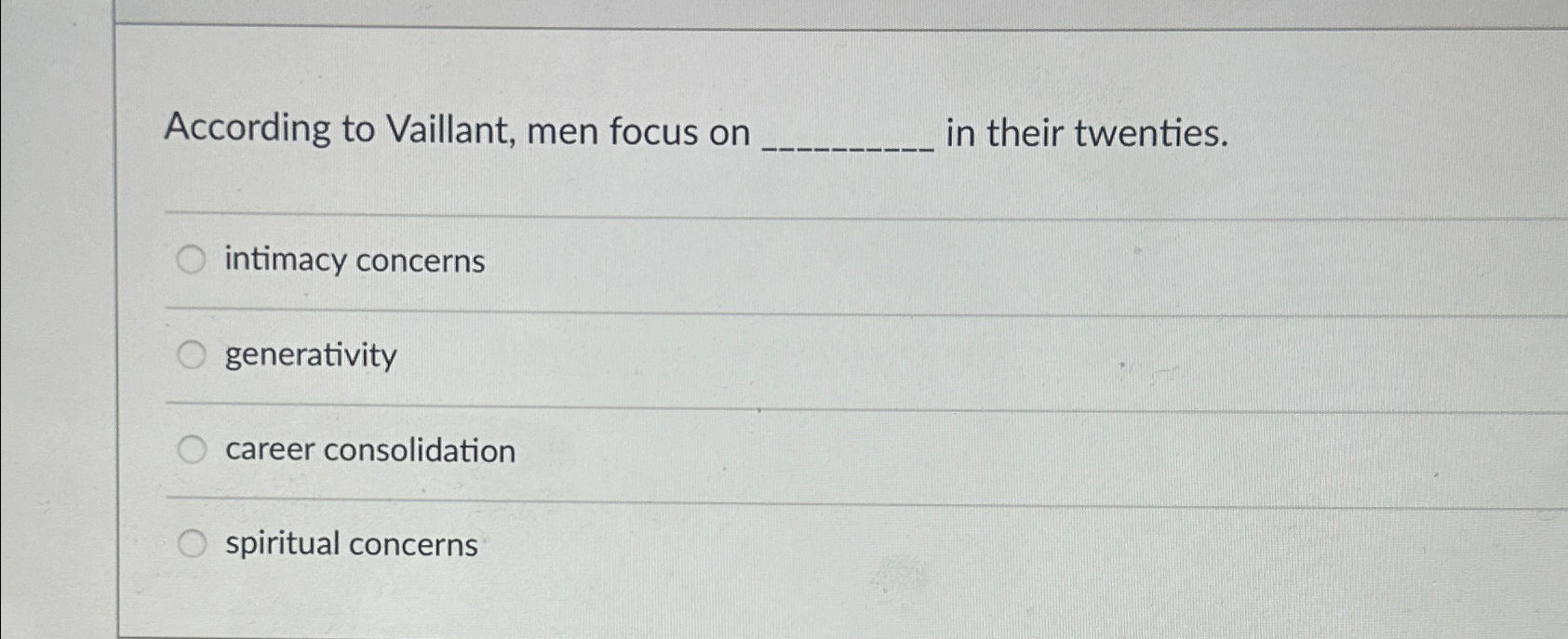 Solved According to Vaillant, men focus on ﻿in their | Chegg.com