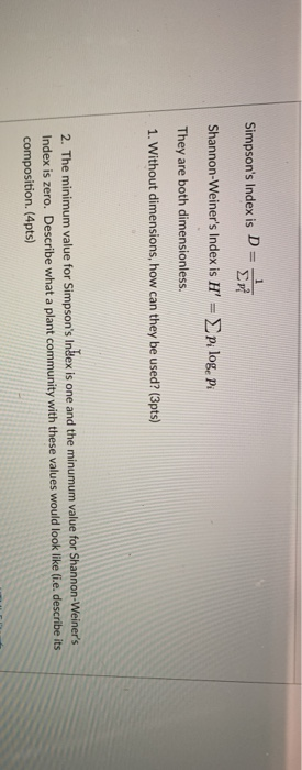Solved Simpson's Index is D= = Σν Shannon-Weiner's Index is | Chegg.com