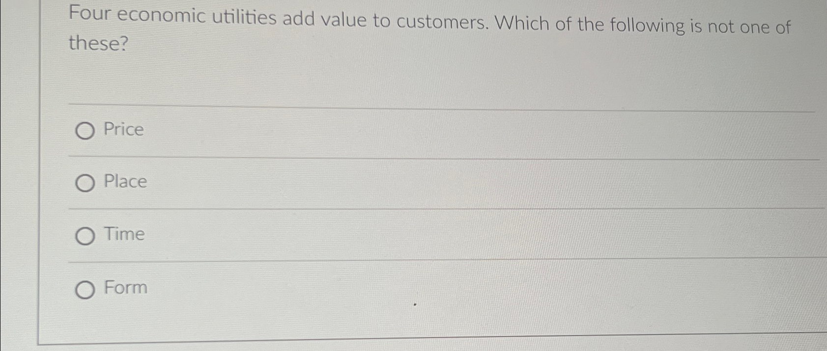 Solved Four economic utilities add value to customers. Which | Chegg.com