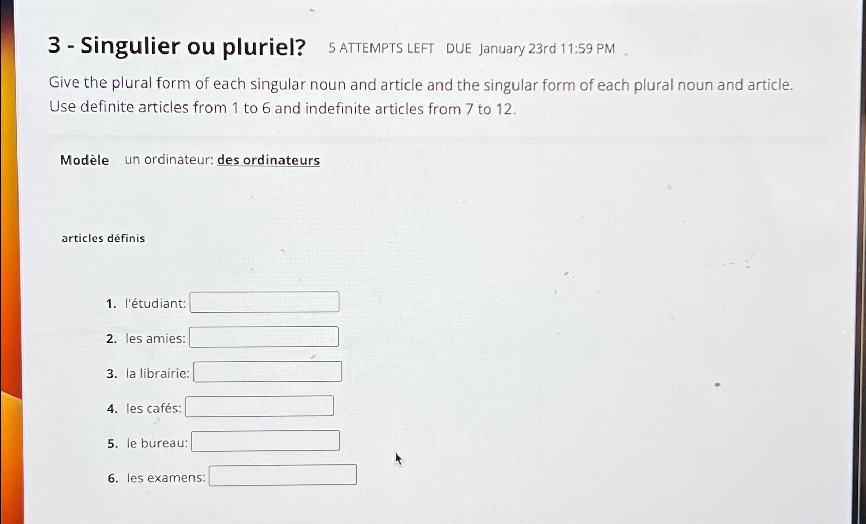 Solved 3 - ﻿Singulier ou pluriel?5 ﻿ATTEMPTS LEFT DUE | Chegg.com