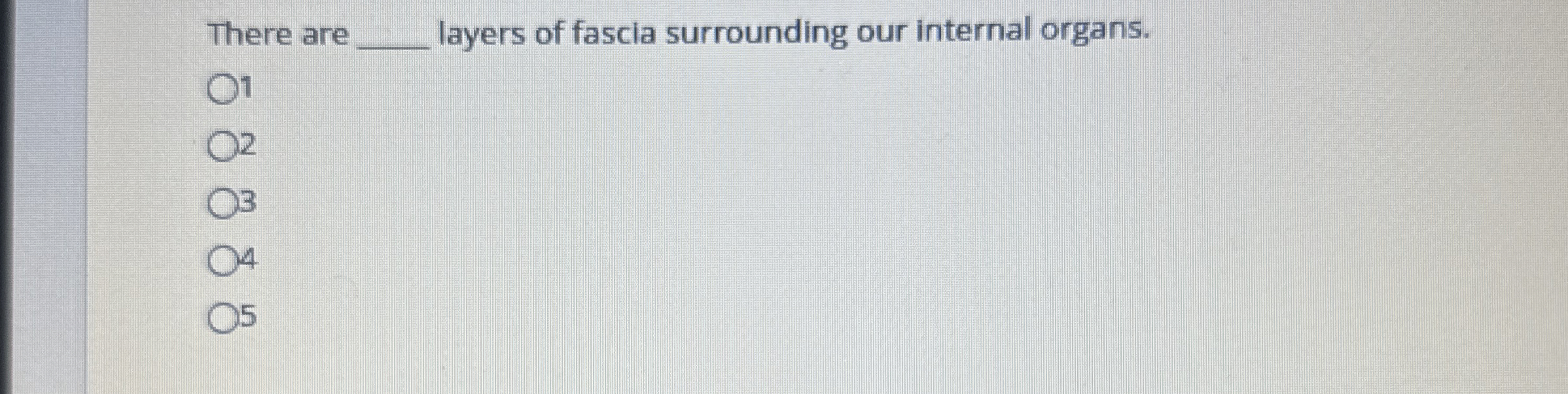 Solved There are q, ﻿layers of fascia surrounding our | Chegg.com