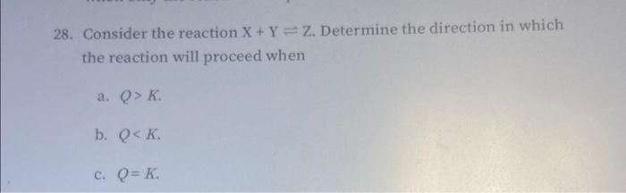 Solved 28. Consider the reaction X+Y=Z. Determine the | Chegg.com