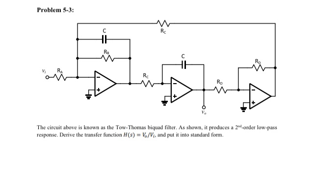 Solved The circuit above is known as the Tow-Thomas biquad | Chegg.com