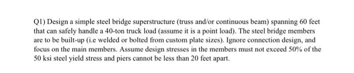 Solved Q1) Design a simple steel bridge superstructure | Chegg.com