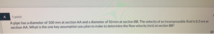 Solved 1 point A pipe has a diameter of 100 mm at section AA | Chegg.com