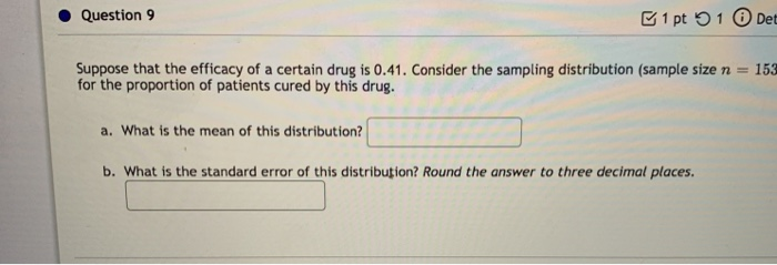 Solved Question 9 1 pt 91 Det Suppose that the efficacy of a | Chegg.com Solved Question 9 1 pt 91 Det Suppose that the efficacy of a | Chegg.com