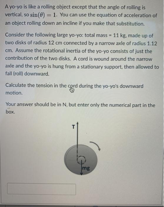 Solved A yo-yo is like a rolling object except that the | Chegg.com