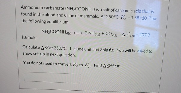 Solved Ammonium carbamate (NH2COONH4) is a salt of carbamic | Chegg.com