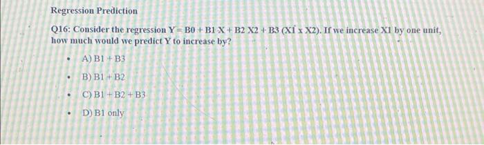 Solved Regression Prediction Q16: Consider the regression | Chegg.com