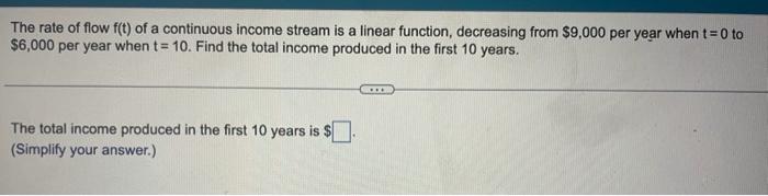 Solved The rate of flow f(t) of a continuous income stream | Chegg.com