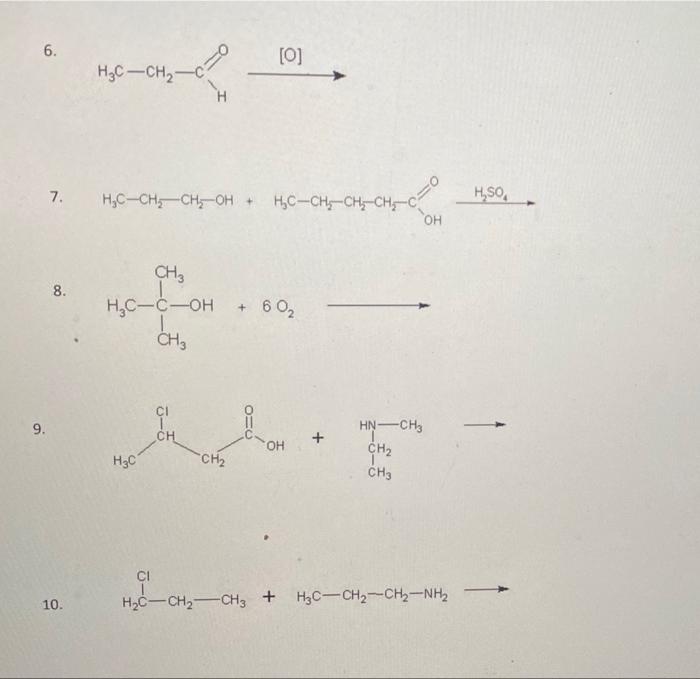 Solved 6. 9. [0] H3C-CH2-C 4 7. H.C-CH2CHOH + HC-CH-CH-CH-C | Chegg.com