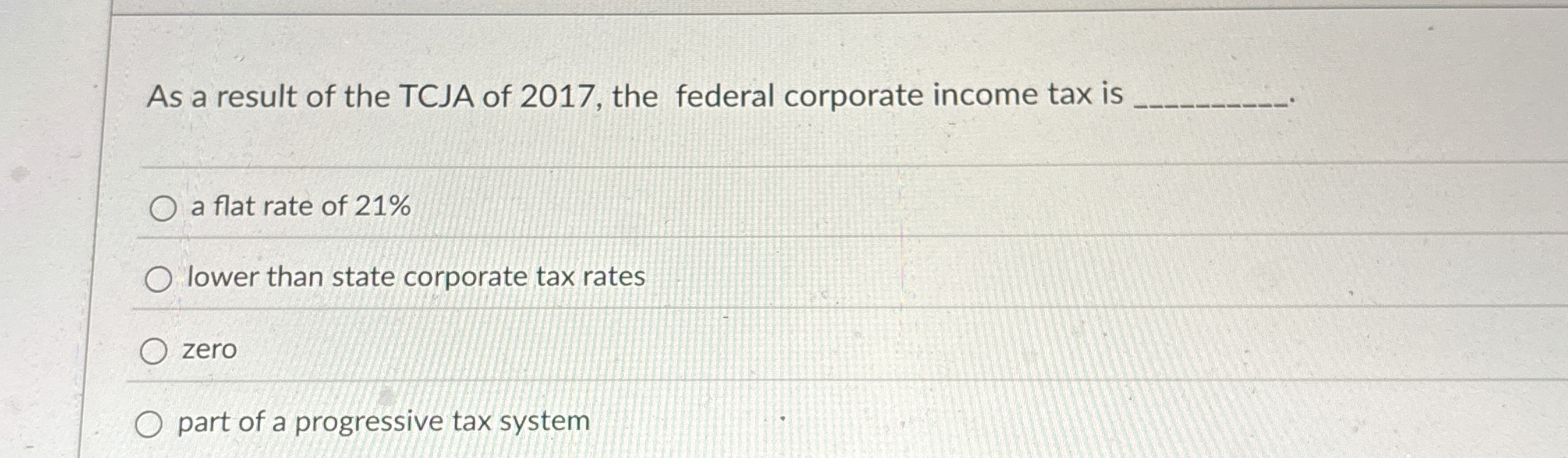As a result of the TCJA of 2017, ﻿the federal | Chegg.com