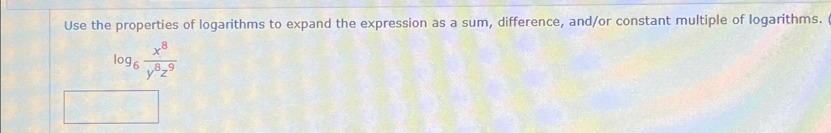 Solved Use the properties of logarithms to expand the | Chegg.com