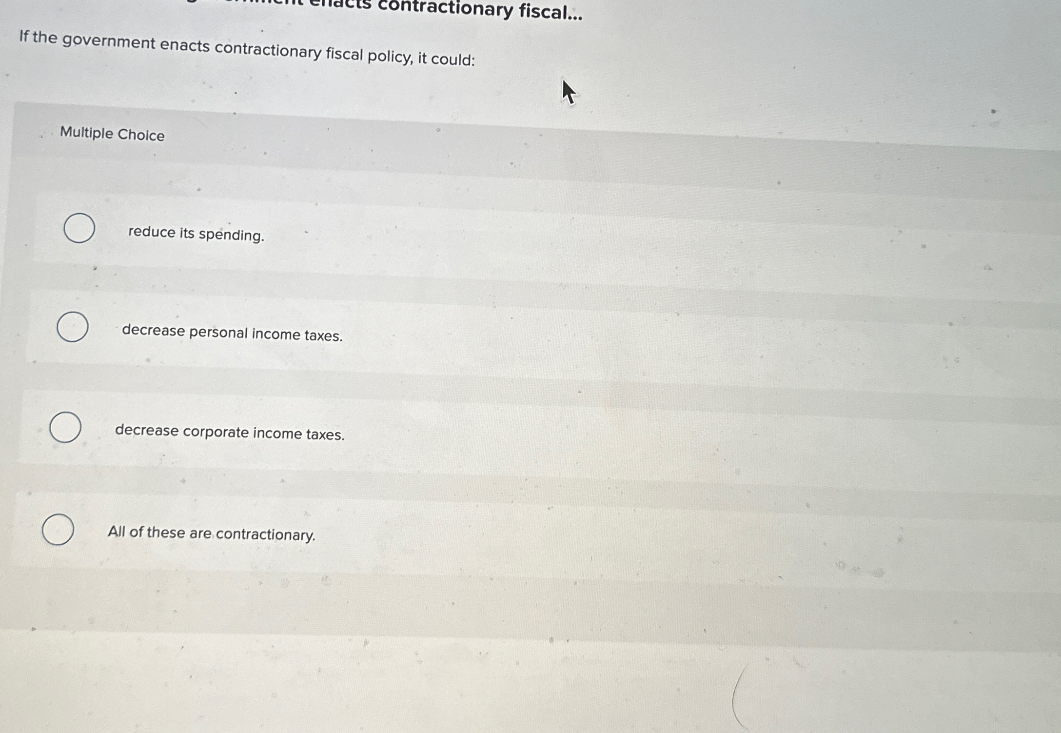 Solved If the government enacts contractionary fiscal | Chegg.com