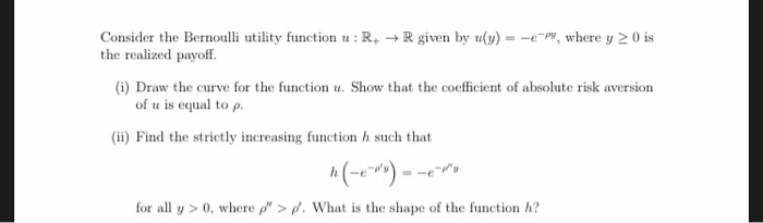 Consider the Bernoulli utility function u: R+ the | Chegg.com