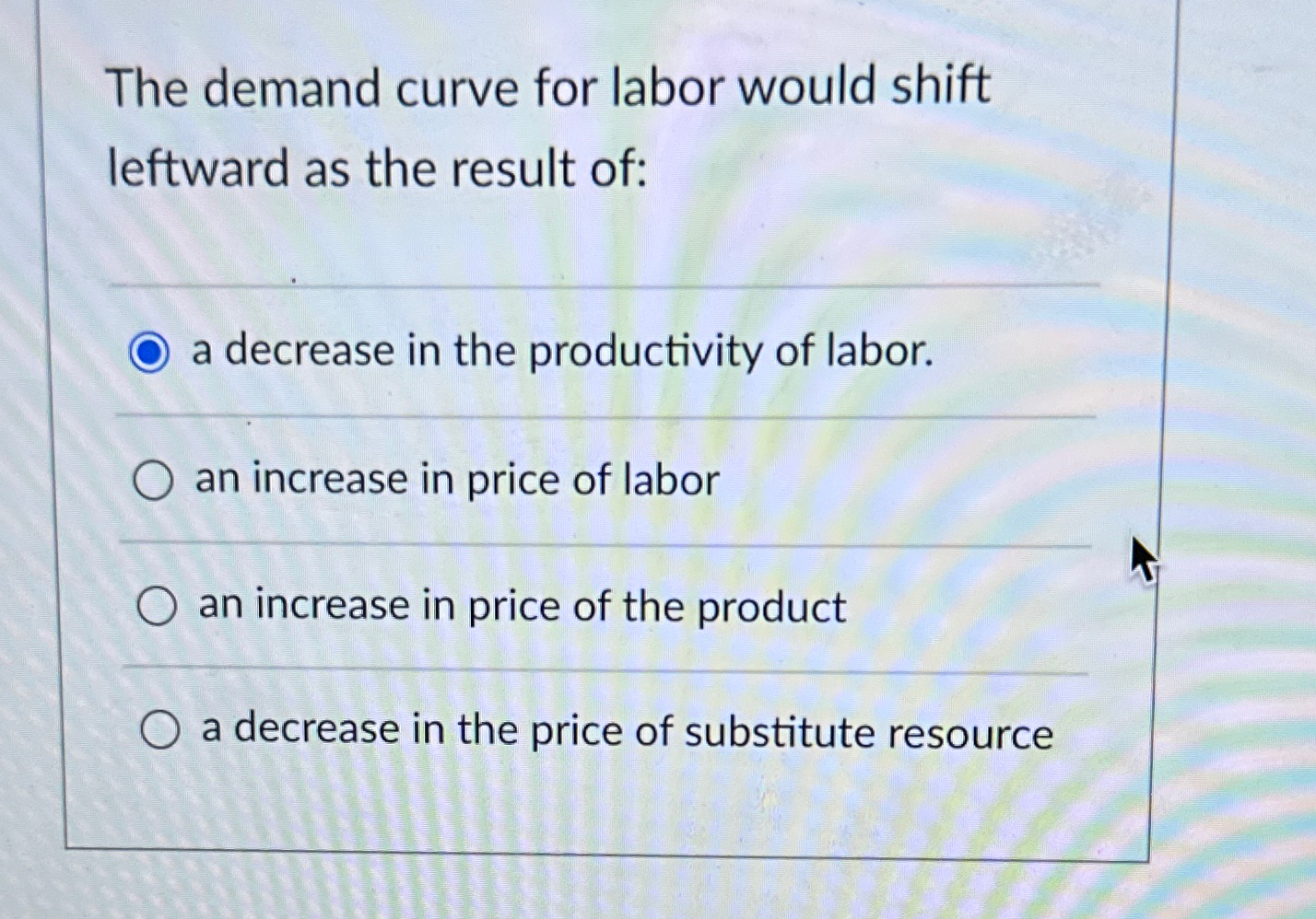 Solved The demand curve for labor would shift leftward as | Chegg.com