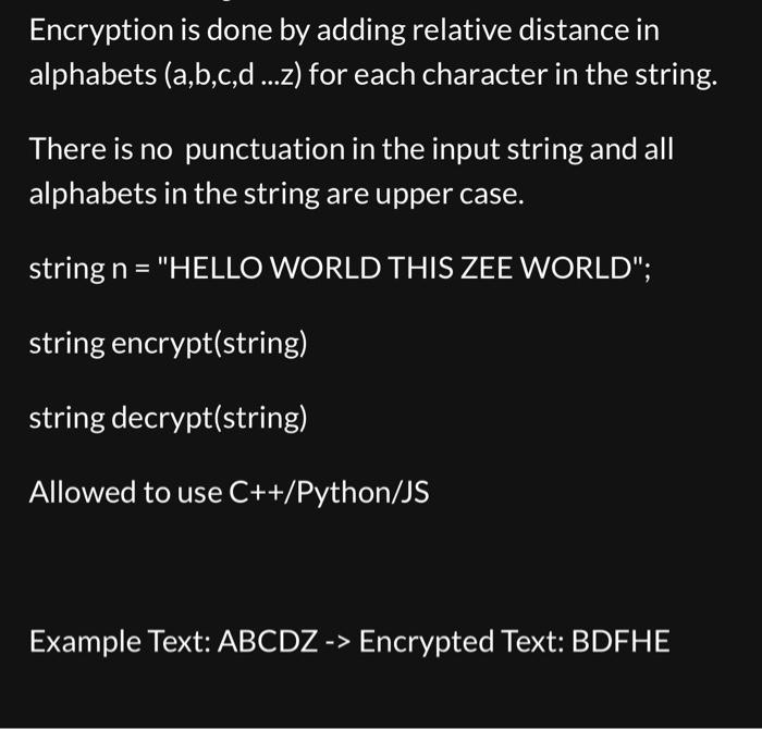 Solved Encryption is done by adding relative distance in | Chegg.com