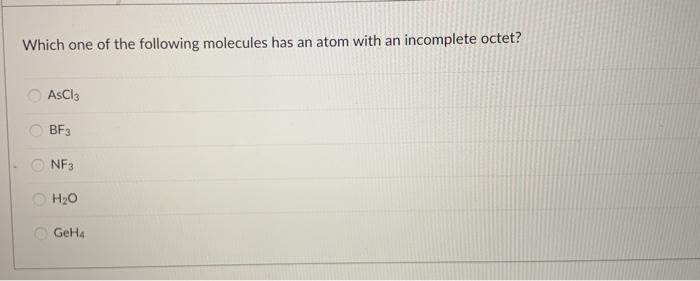 Solved Which one of the following molecules has an atom with | Chegg.com