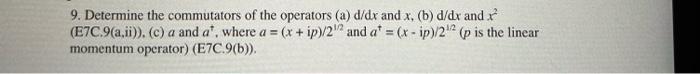 Solved 9. Determine the commutators of the operators (a) | Chegg.com