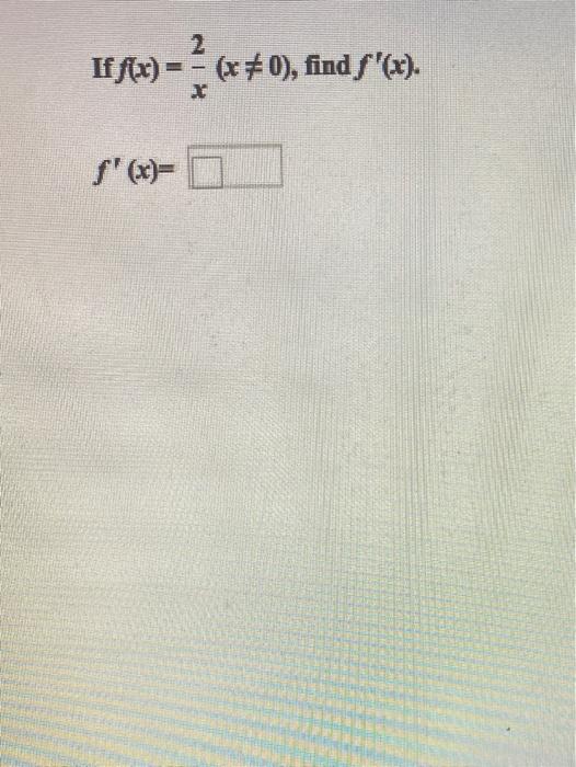 Solved Find the derivative of f(x) = 2x2 – 5x + 2 at x =-8. | Chegg.com