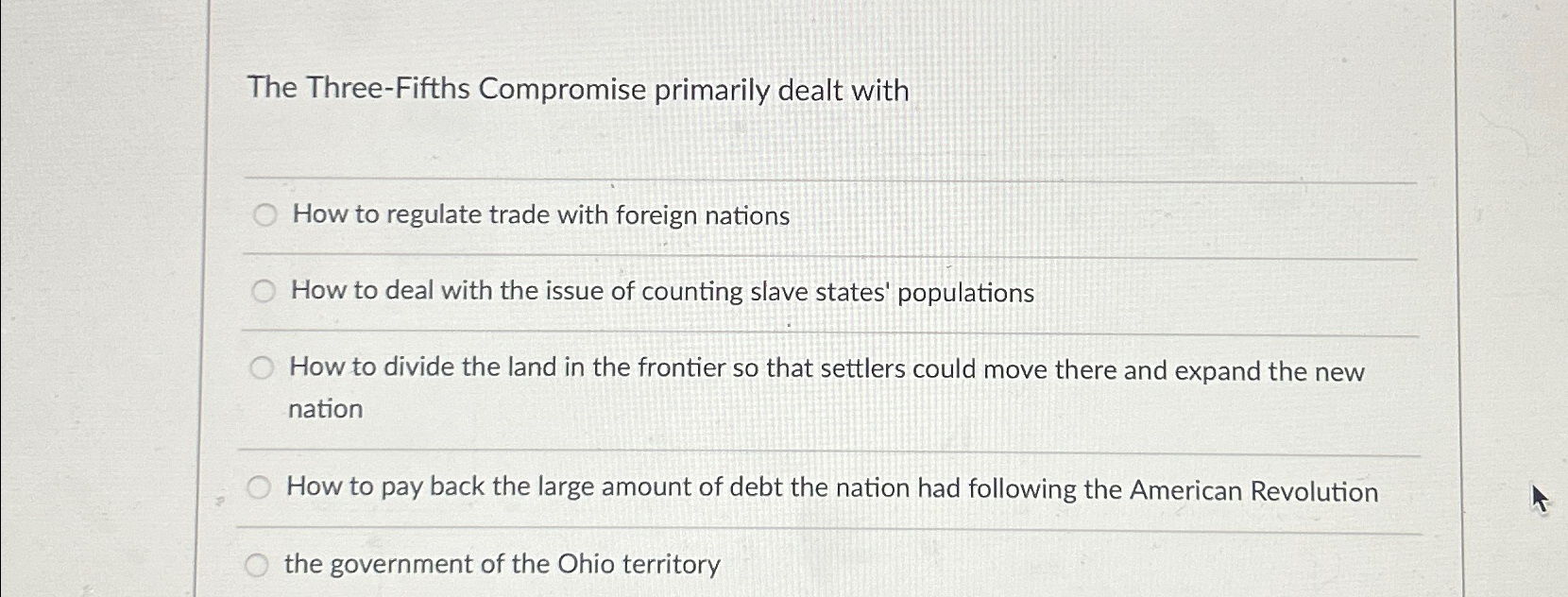 Solved The Three-Fifths Compromise primarily dealt withHow | Chegg.com