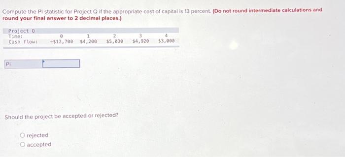 Solved Compute the Pl statistic for Project Q if the | Chegg.com