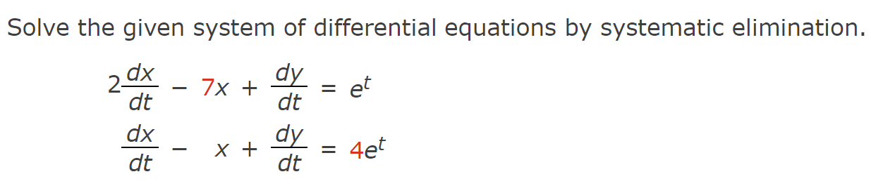 Solved Solve the given system of differential equations by | Chegg.com