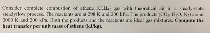 Solved Consider complete combustion of ethene (CH), gas with | Chegg.com