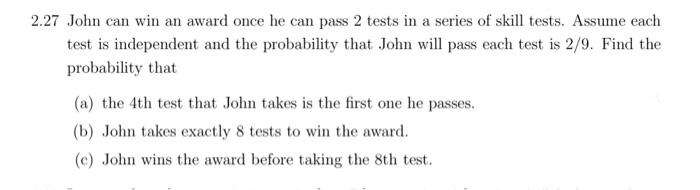 Solved 2.27 John can win an award once he can pass 2 tests | Chegg.com
