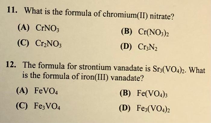 Solved 11. What is the formula of chromium(II) nitrate? (A) | Chegg.com