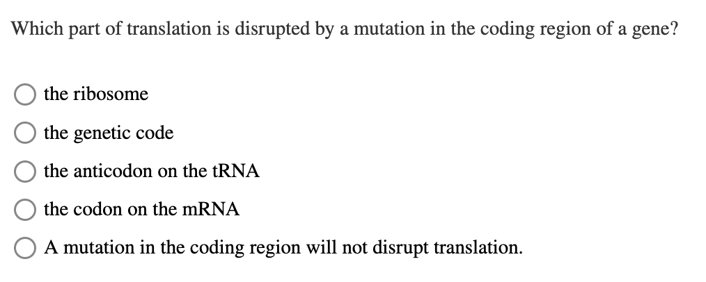 Solved Which part of translation is disrupted by a mutation | Chegg.com
