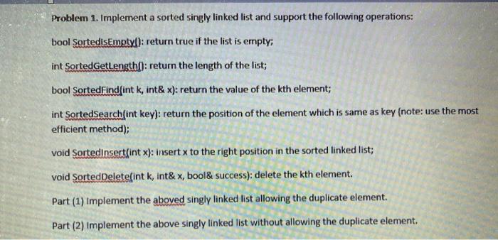 Solved Problem 1 Implement A Sorted Singly Linked List And