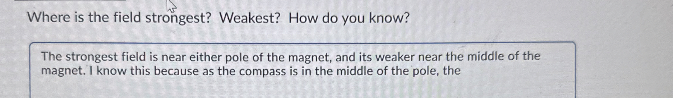 Solved Where is the field strongest? Weakest? How do you | Chegg.com