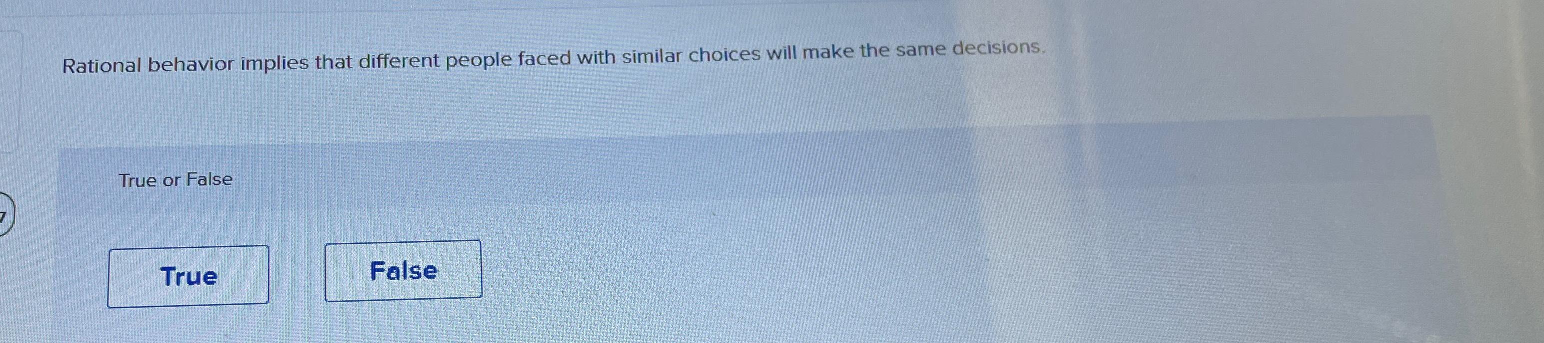 Solved Rational behavior implies that different people faced | Chegg.com