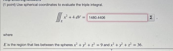 Solved 1 Point Use Spherical Coordinates To Evaluate The