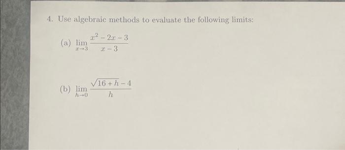 Solved 4. Use algebraic methods to evaluate the following | Chegg.com