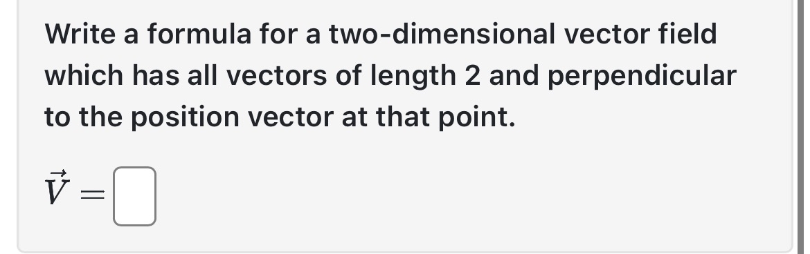 Solved Write a formula for a two-dimensional vector field | Chegg.com