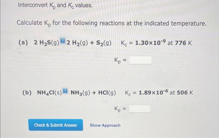 Solved Interconvert Kp and Kc values. Calculate Kp for the | Chegg.com