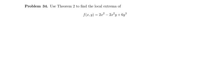 Solved Problem 30. Use Theorem 2 (below) to find the local | Chegg.com