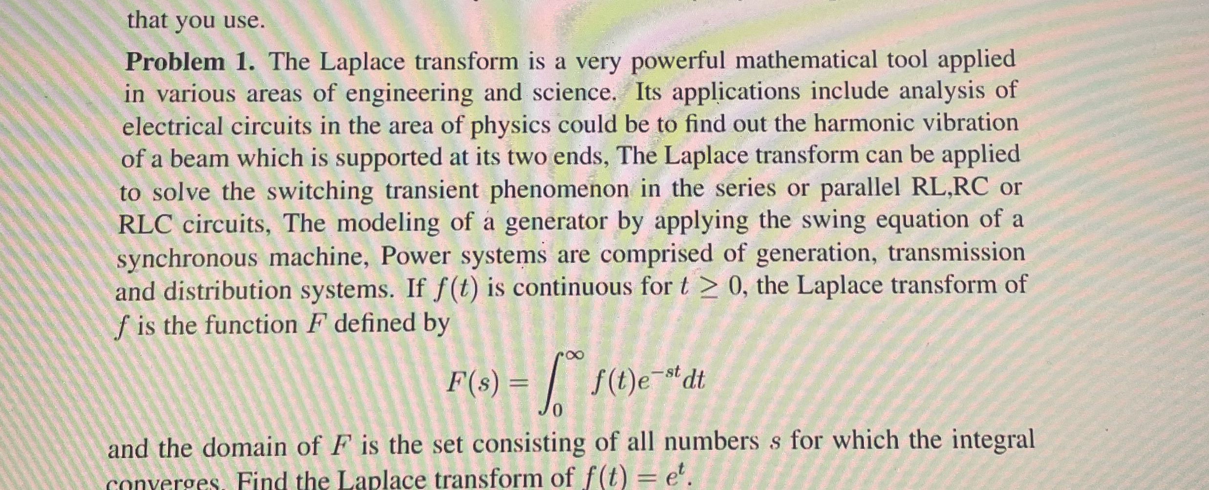 Solved that you use.Problem 1. ﻿The Laplace transform is a | Chegg.com