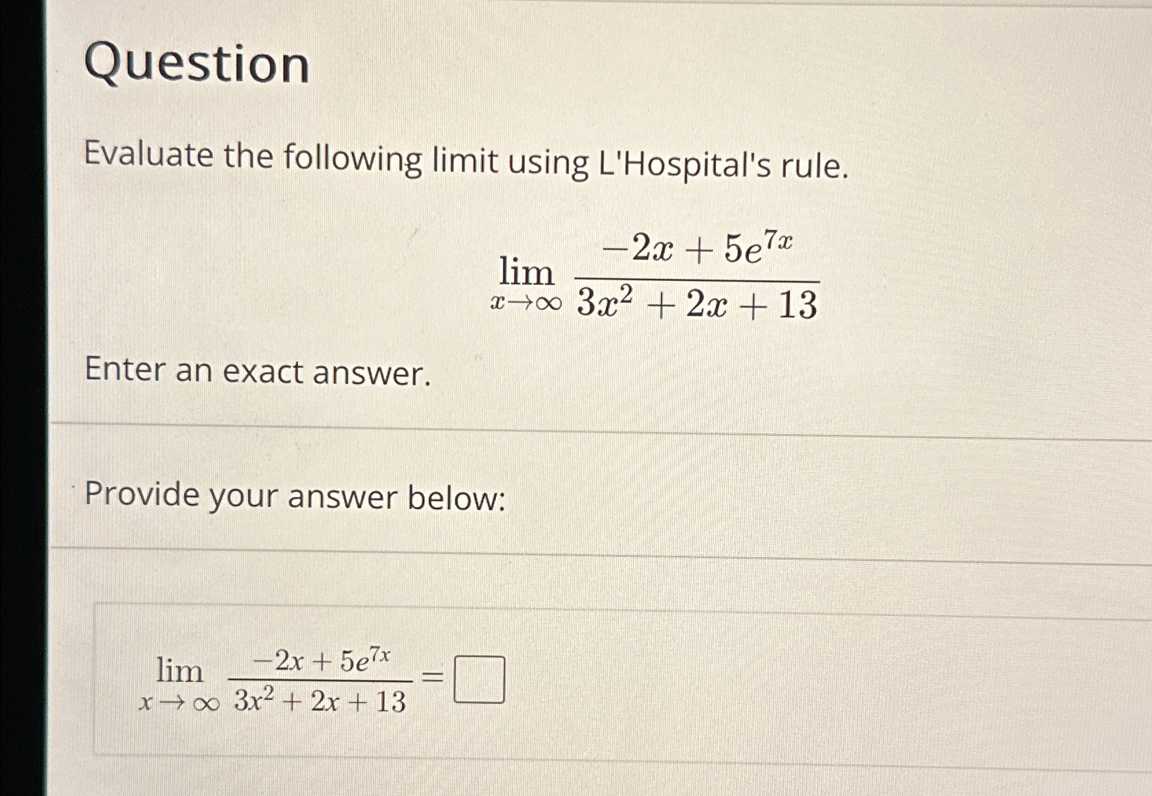 Solved QuestionEvaluate the following limit using | Chegg.com