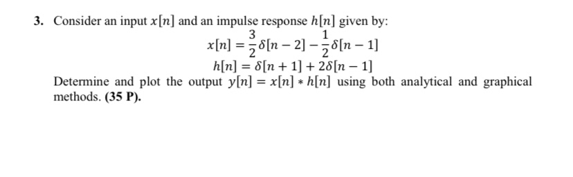 Solved Consider an input x[n] ﻿and an impulse response h[n] | Chegg.com