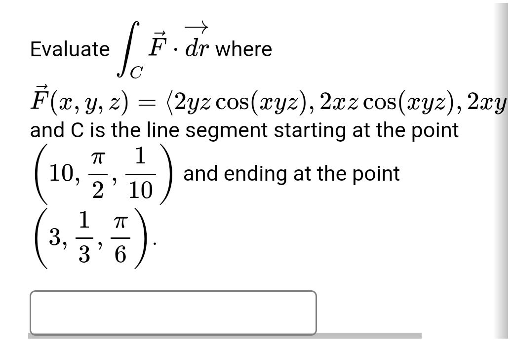 Solved Evaluate ∫C﻿vec(F)*vec(dr) ﻿where and C is the line | Chegg.com