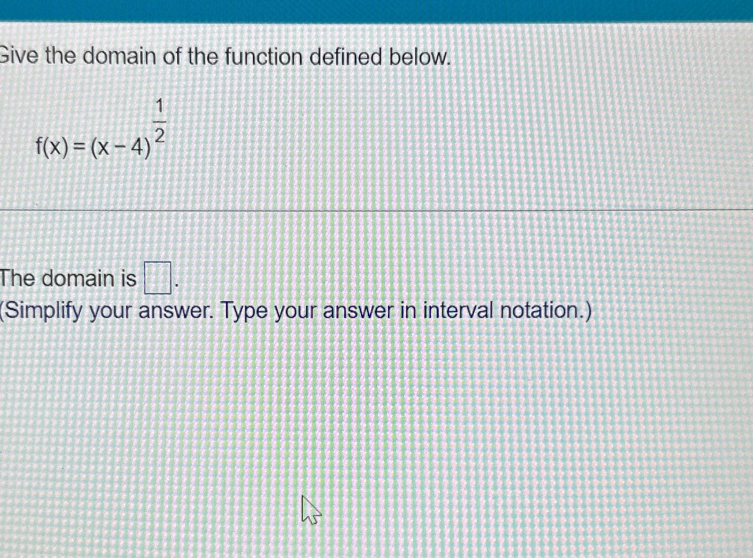 Solved Give the domain of the function defined | Chegg.com