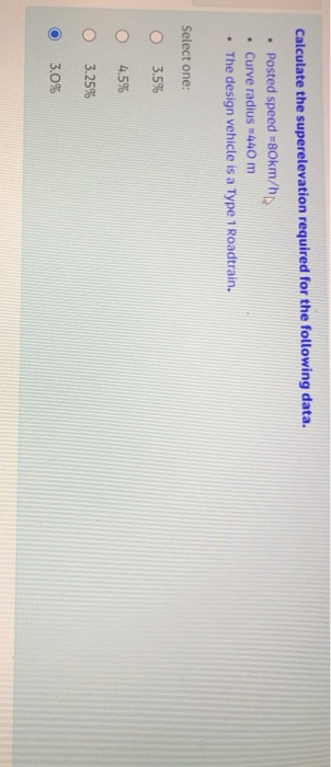 Solved Calculate the superelevation required for the | Chegg.com