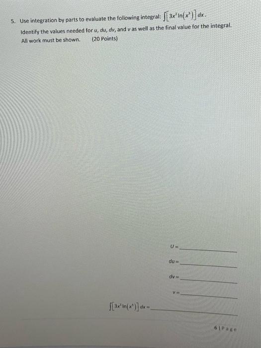 Solved 5. Use integration by parts to evaluate the following | Chegg.com